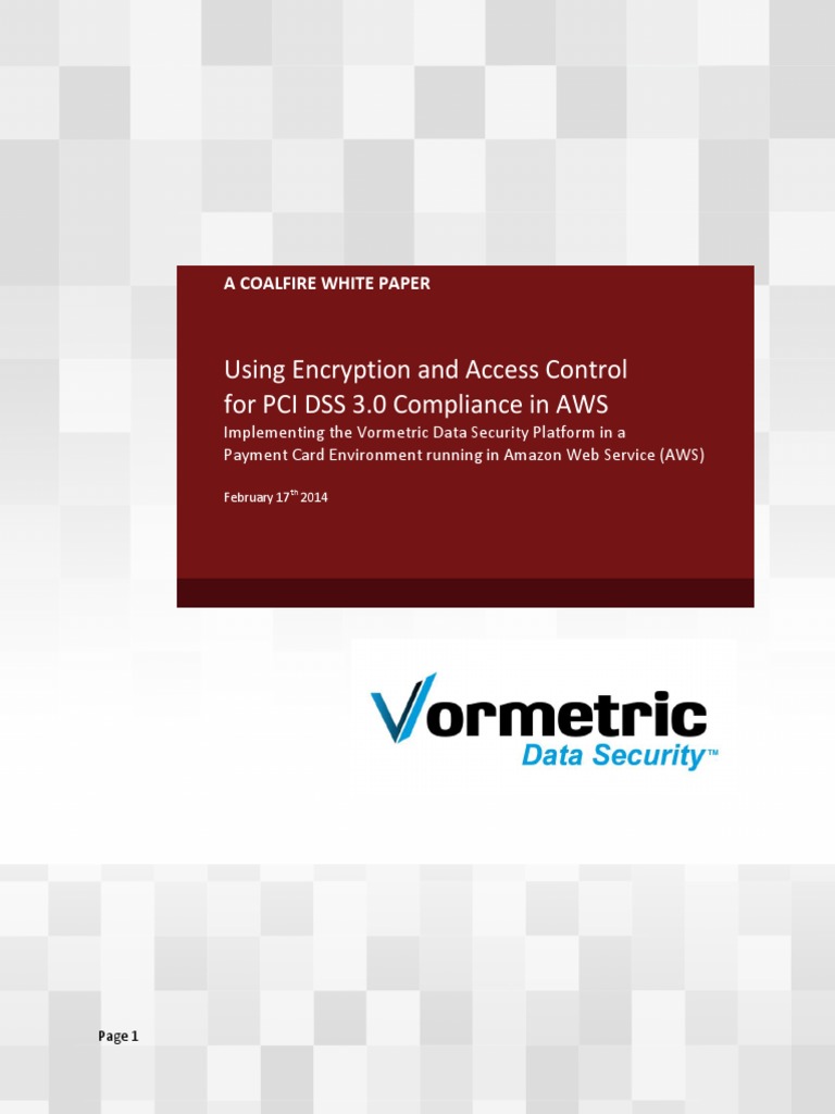Coalfire PCI 3 On AWS With Vormetric White Paper 2014 0312PCIDSS | PDF | Payment Card Industry ...