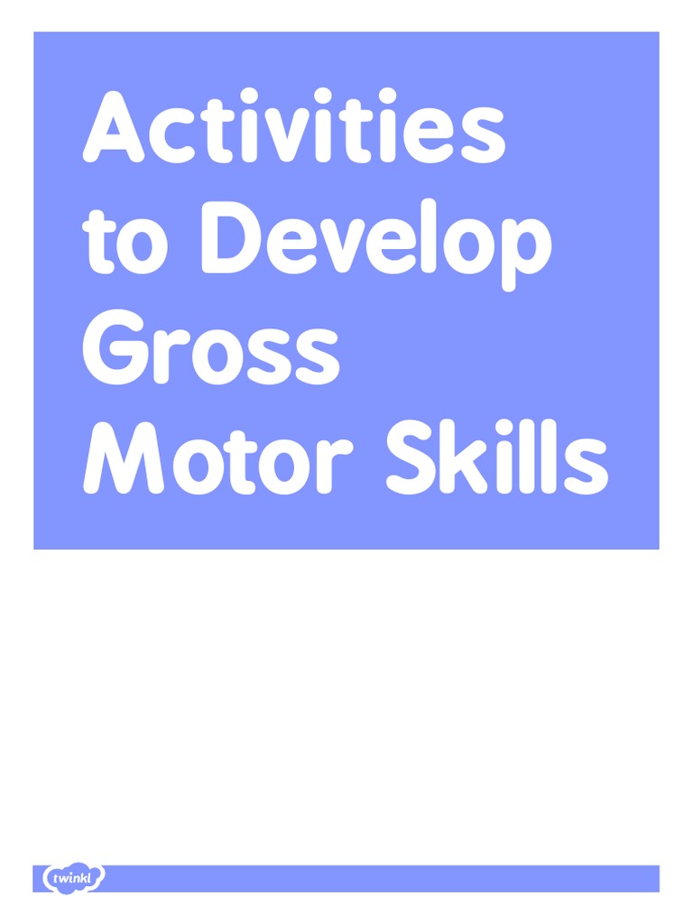Gross Motor Skills for Kids | PDF | Hand | Balloon