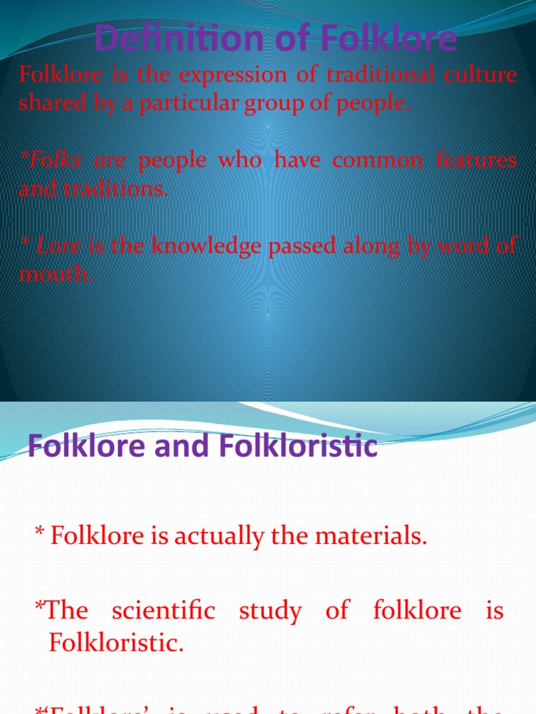Definition of Folklore: Folklore Is The Expression of Traditional ...