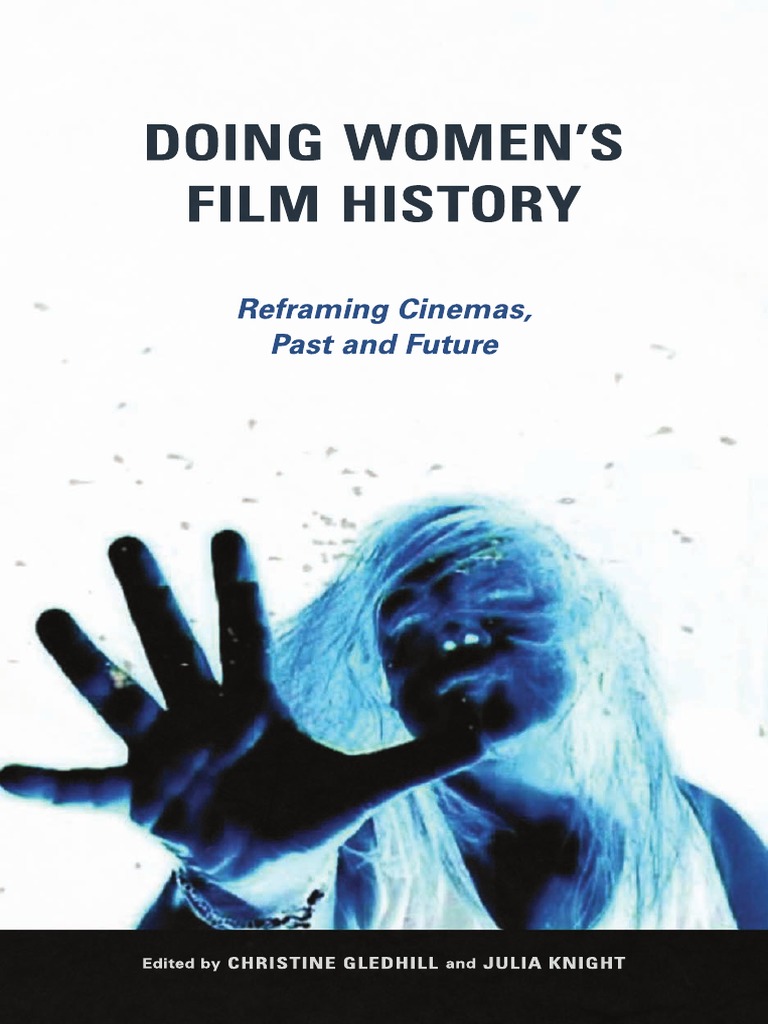 Doing Womens Film History - Reframing Cinemas Past and Future | PDF ...