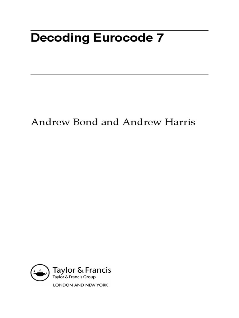 Decoding Eurocode 7: Andrew Bond and Andrew Harris | PDF | Soil ...
