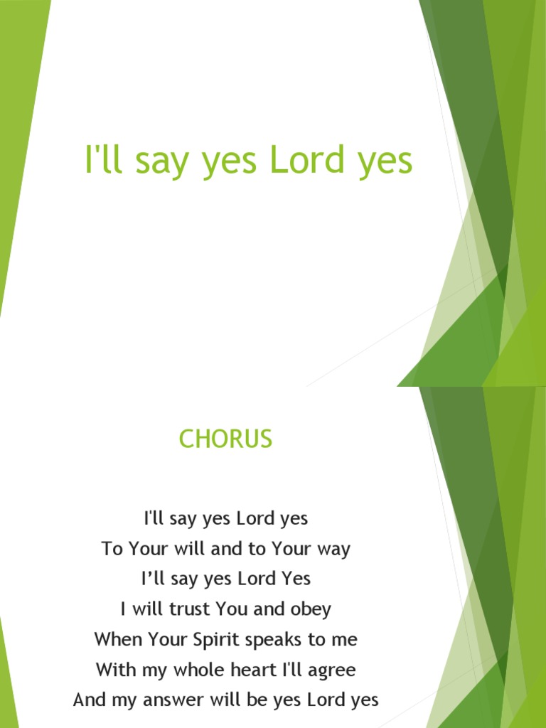 I'Ll Say Yes, Lord Yes | PDF