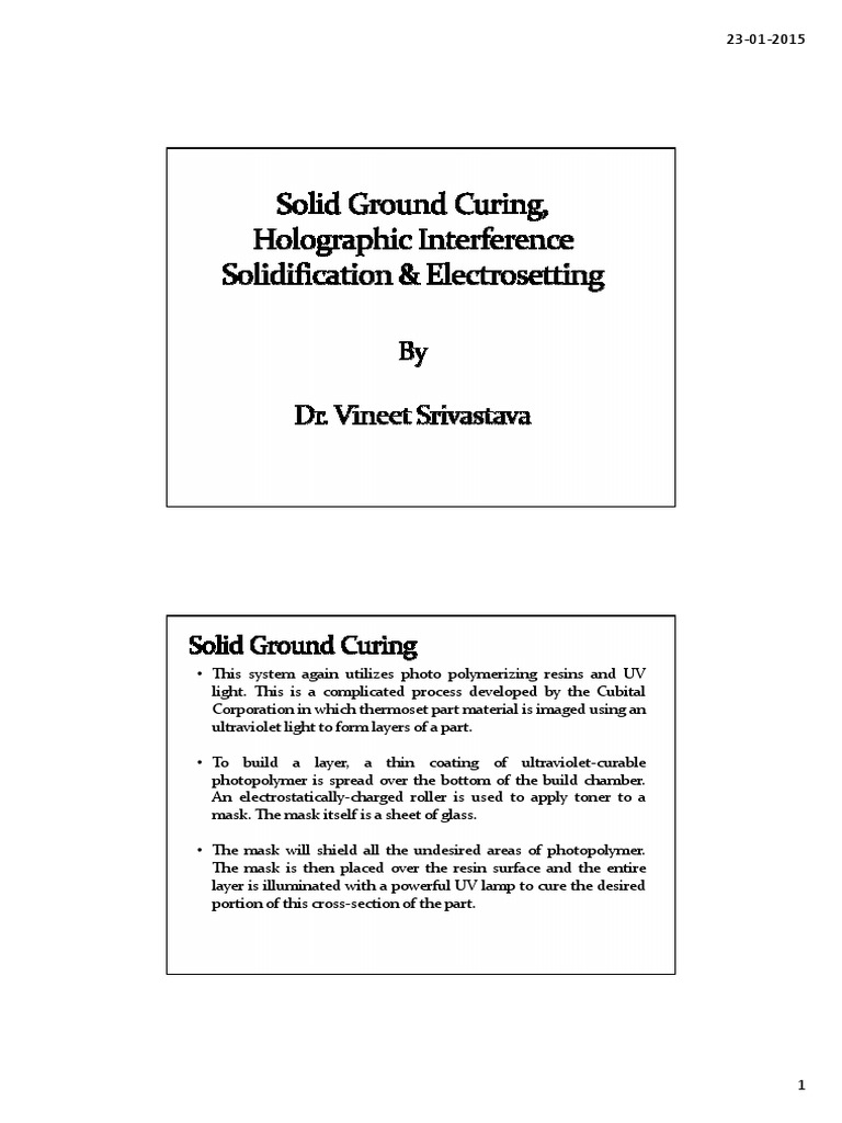 Solid Ground Curing, Holographic Interference Solidification ...