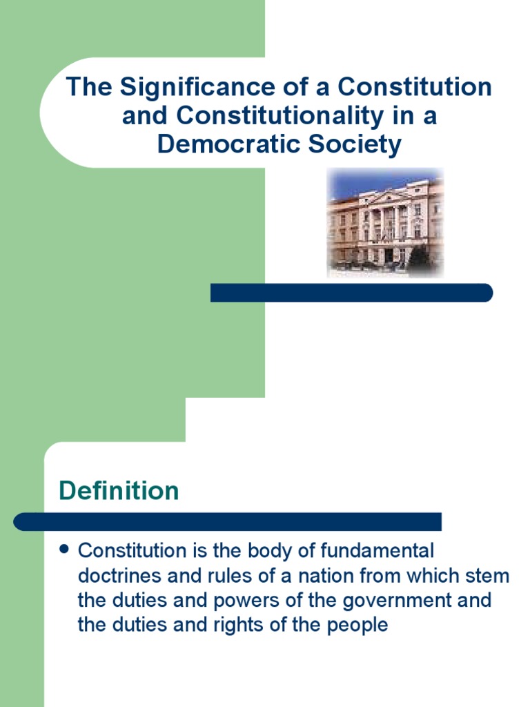 The Significance of A Constitution and Constitutionality in A ...