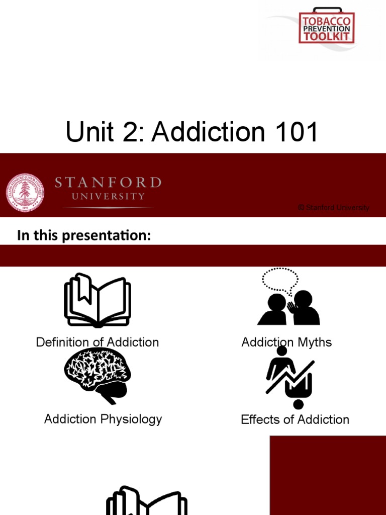 Unit 2: Addiction 101: © Stanford University | PDF | Substance Abuse ...