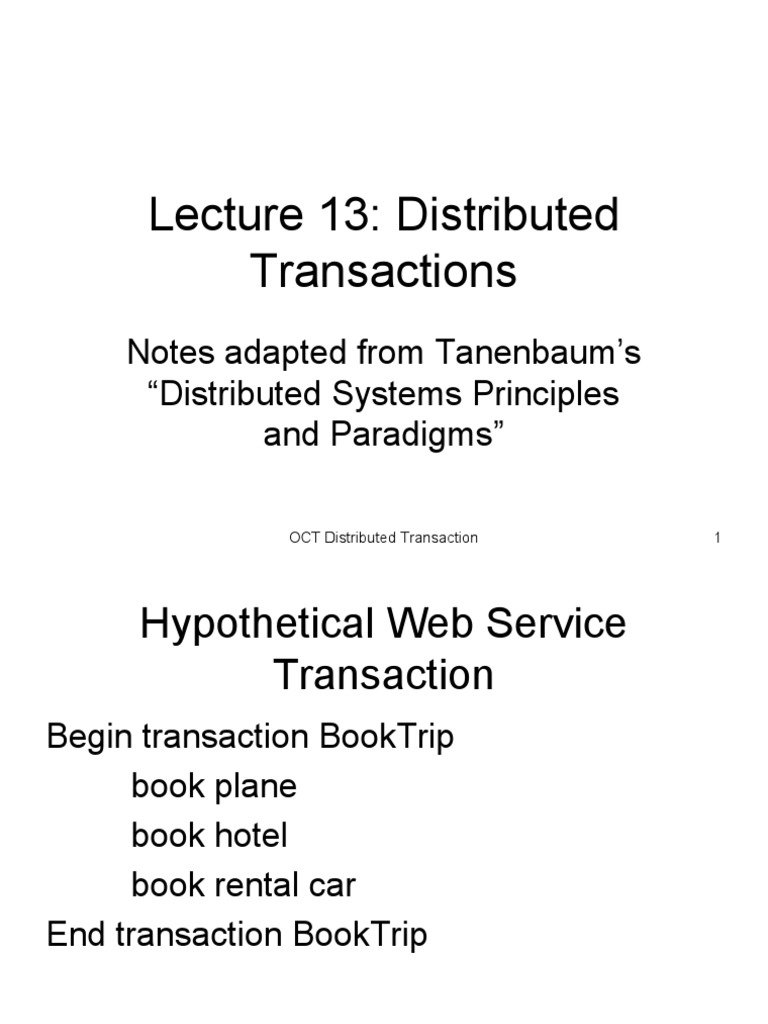 Lecture 13: Distributed Transactions: Notes Adapted From Tanenbaum's ...