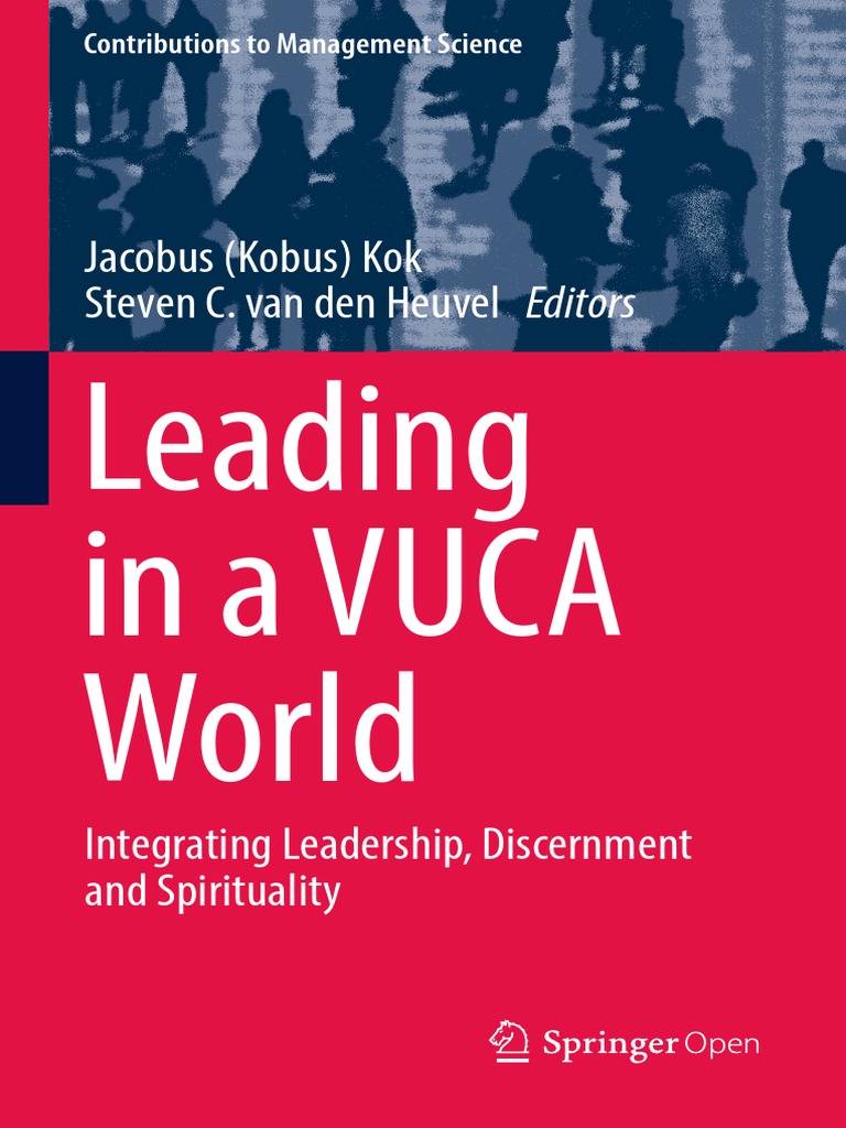 Leading in A VUCA World Integrating Leadership, Discernment and ...