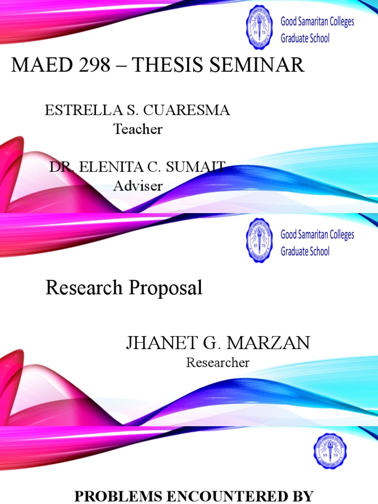 Maed 298 - Thesis Seminar: Good Samaritan Colleges Graduate School ...