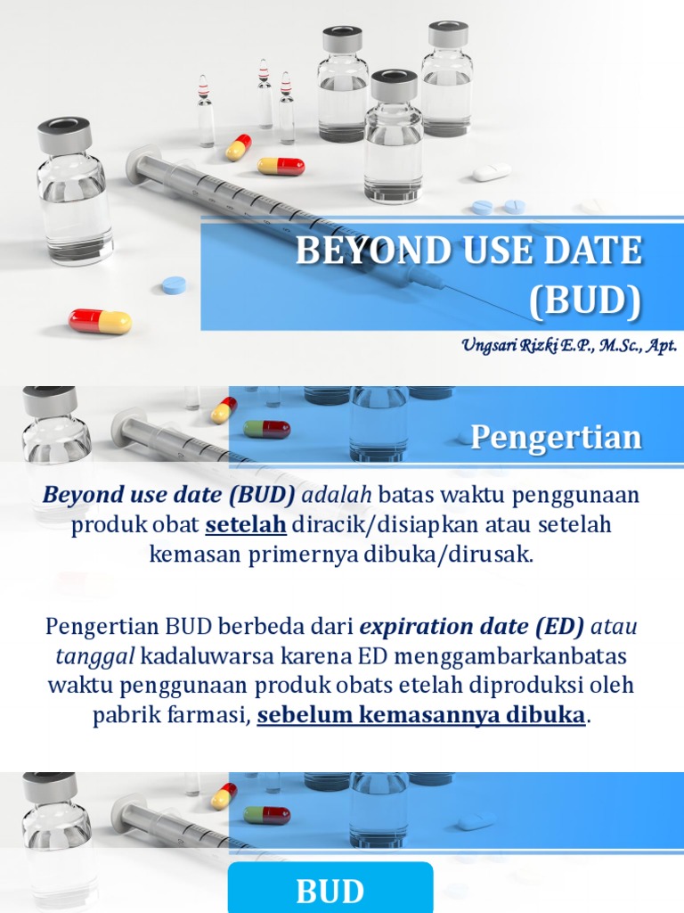 Beyond Use Date (BUD) : Ungsari Rizki E.P., M.SC., Apt | PDF