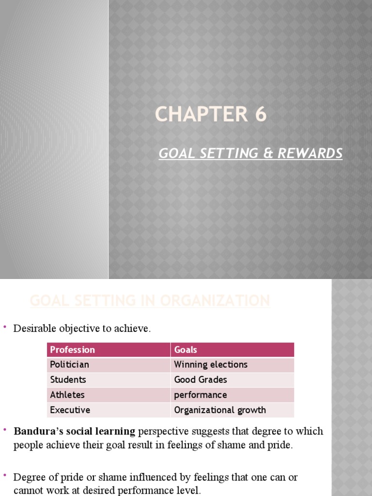 CHPT 6 Goal Setting and Rewards | PDF | Goal Setting | Goal