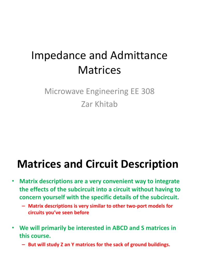 Impedance and Admittance Matrices: Microwave Engineering EE 308 ...