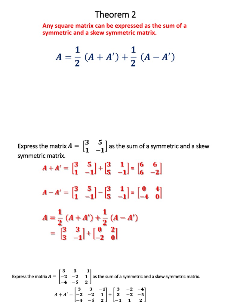 Theorem 2: Any Square Matrix Can Be Expressed As The Sum of A Symmetric and A Skew Symmetric ...