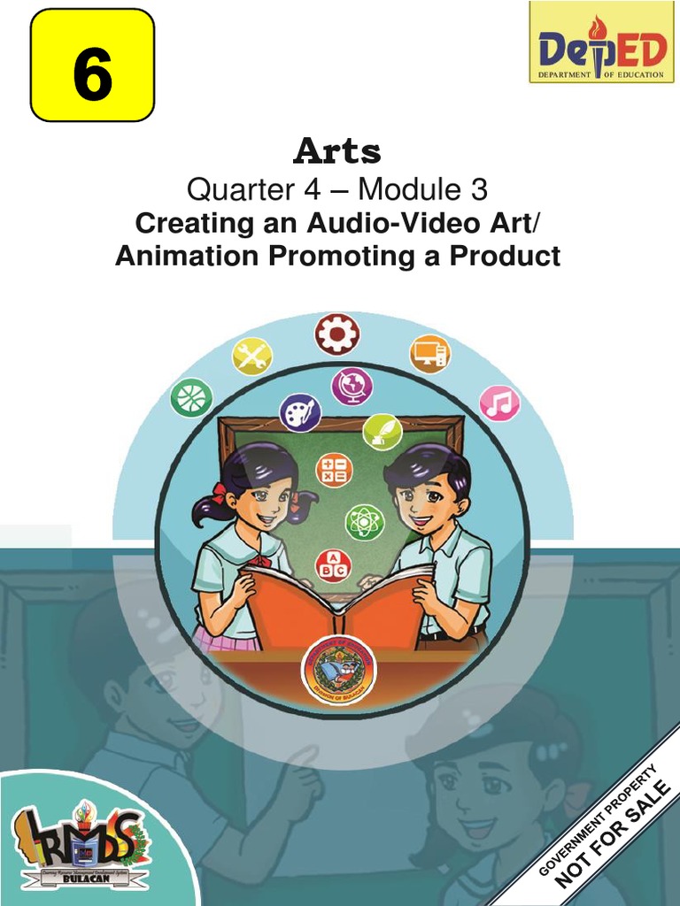 Quarter 4 - Module 3: Creating An Audio-Video Art/ Animation Promoting ...