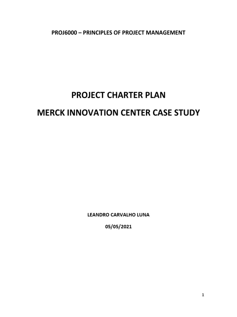 Project Charter Plan Merck Innovation Center Case Study: Proj6000 ...