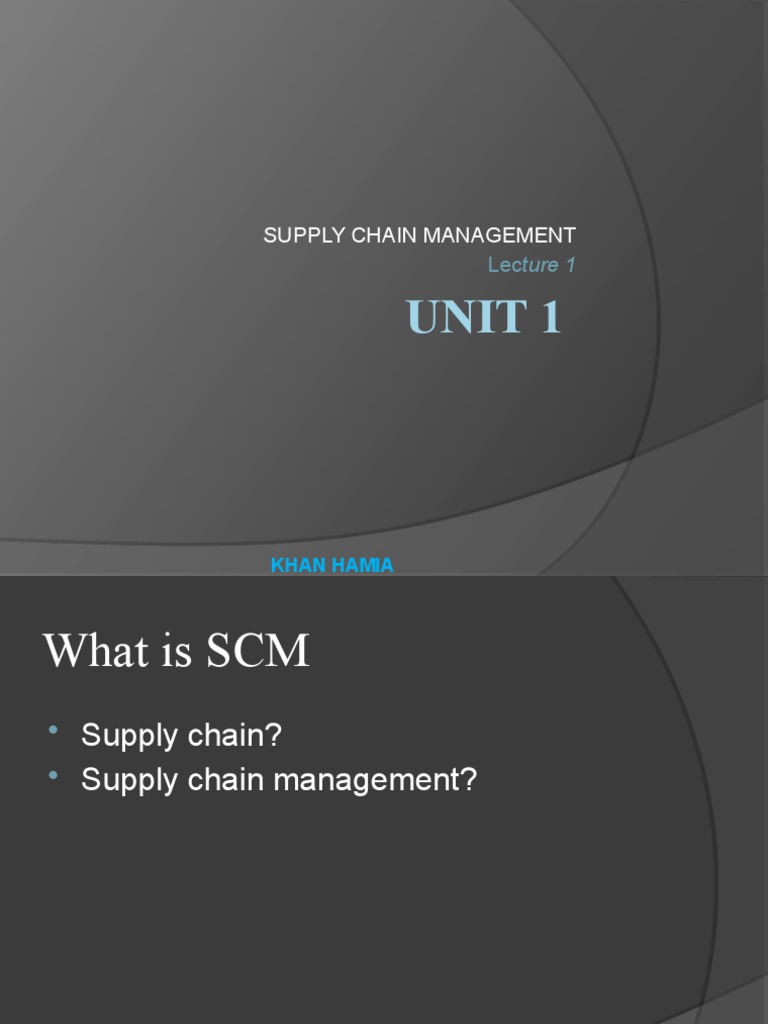 Unit 1: Supply Chain Management | Download Free PDF | Supply Chain ...