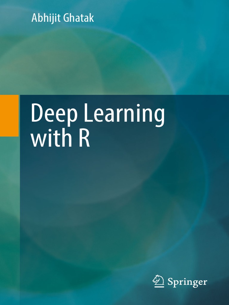 Abhijit Ghatak - Deep Learning With R-Springer (2019) | PDF | Machine ...