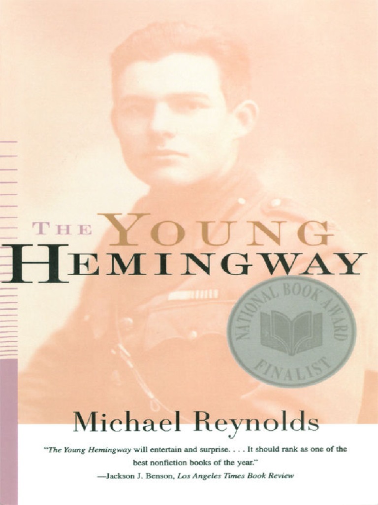 The Young Hemingway by Michael Reynolds | PDF | Ernest Hemingway | Unrest