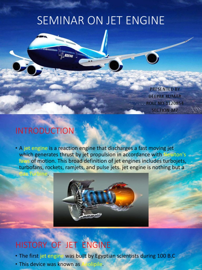 Seminar On Jet Engine: Presented by Deepak Kumar ROLL NO-1120854 ...