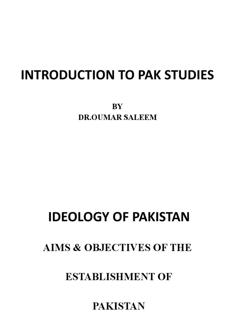 Introduction To Pak Studies: BY DR - Oumar Saleem | PDF | Philosophical ...