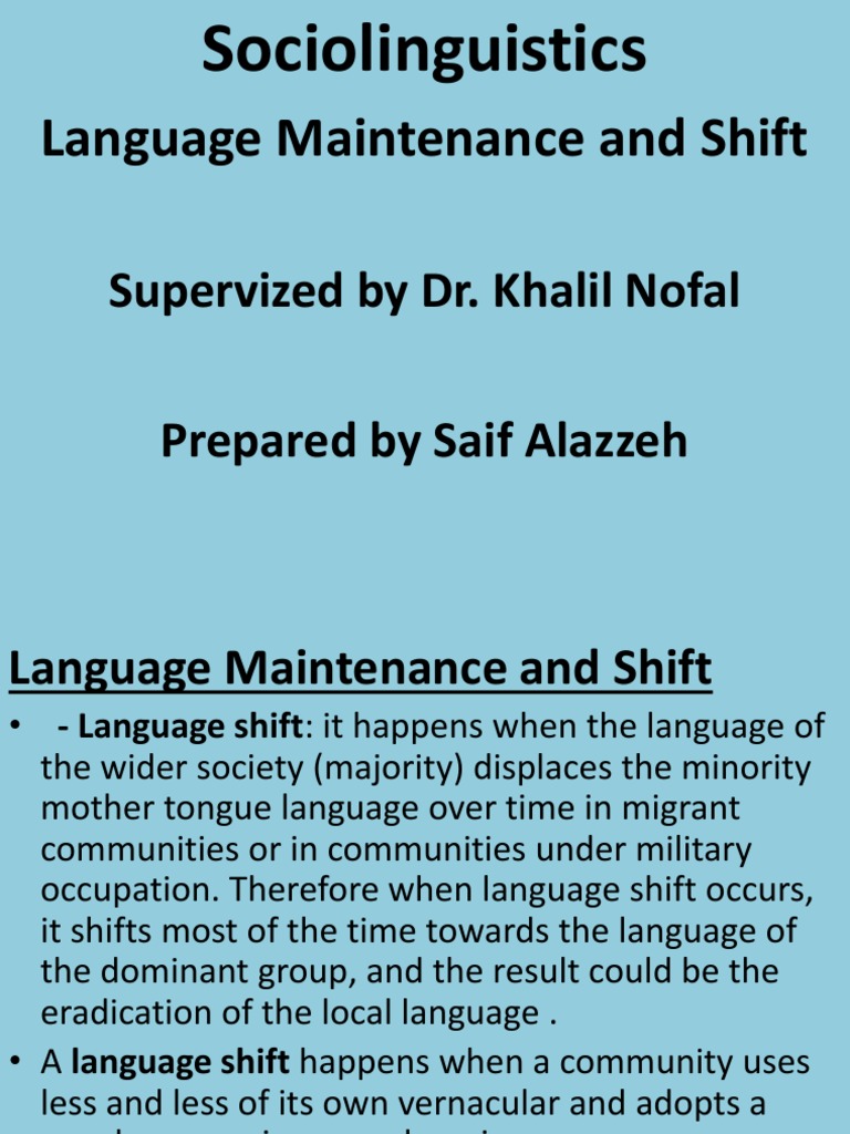 Language Maintenance and Shift: Supervized by Dr. Khalil Nofal Prepared ...
