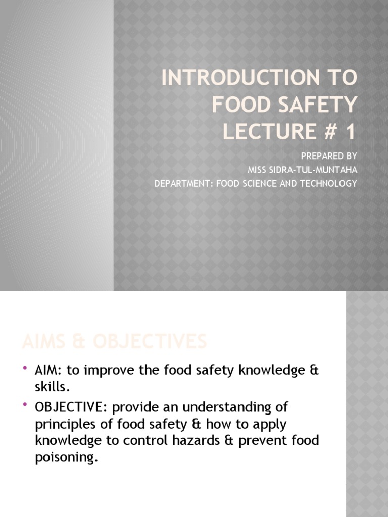 Introduction To Food Safety Lecture # 1: Prepared by Miss Sidra-Tul ...