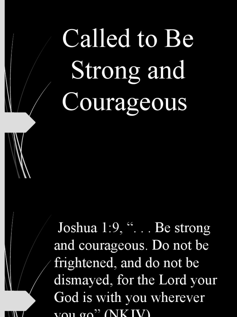 Called To Be Strong and Courageous | PDF | Shadrach, Meshach, And Abednego | Joshua