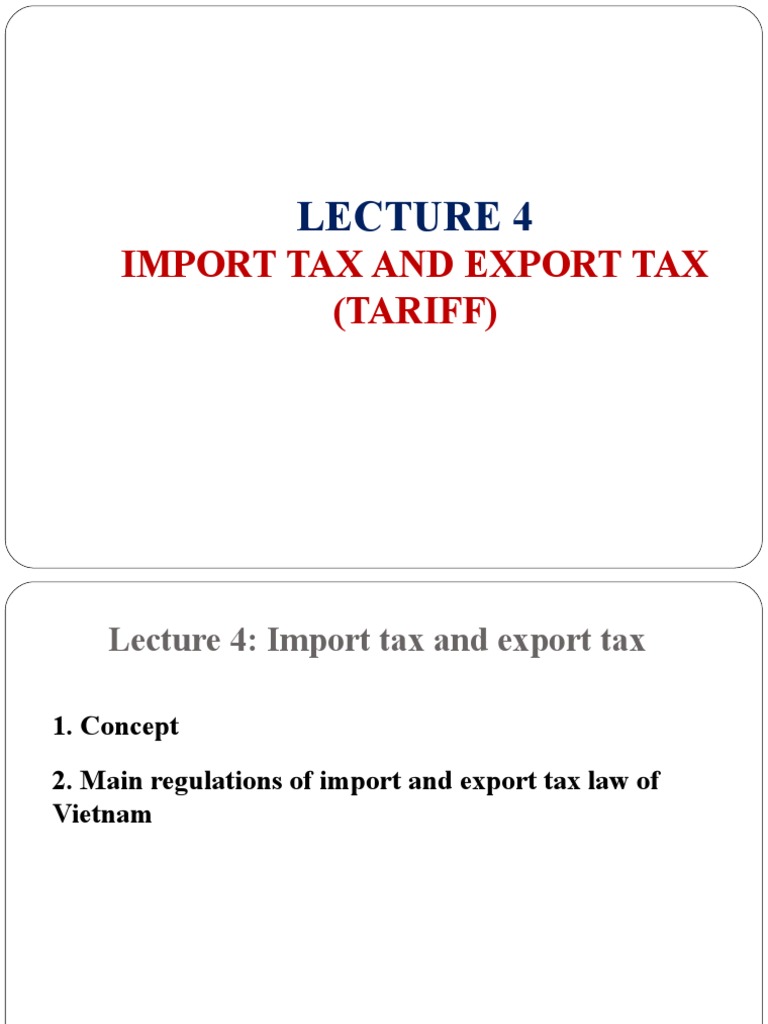 Lecture 4 - Export and Import Tax | PDF | Tariff | Exports