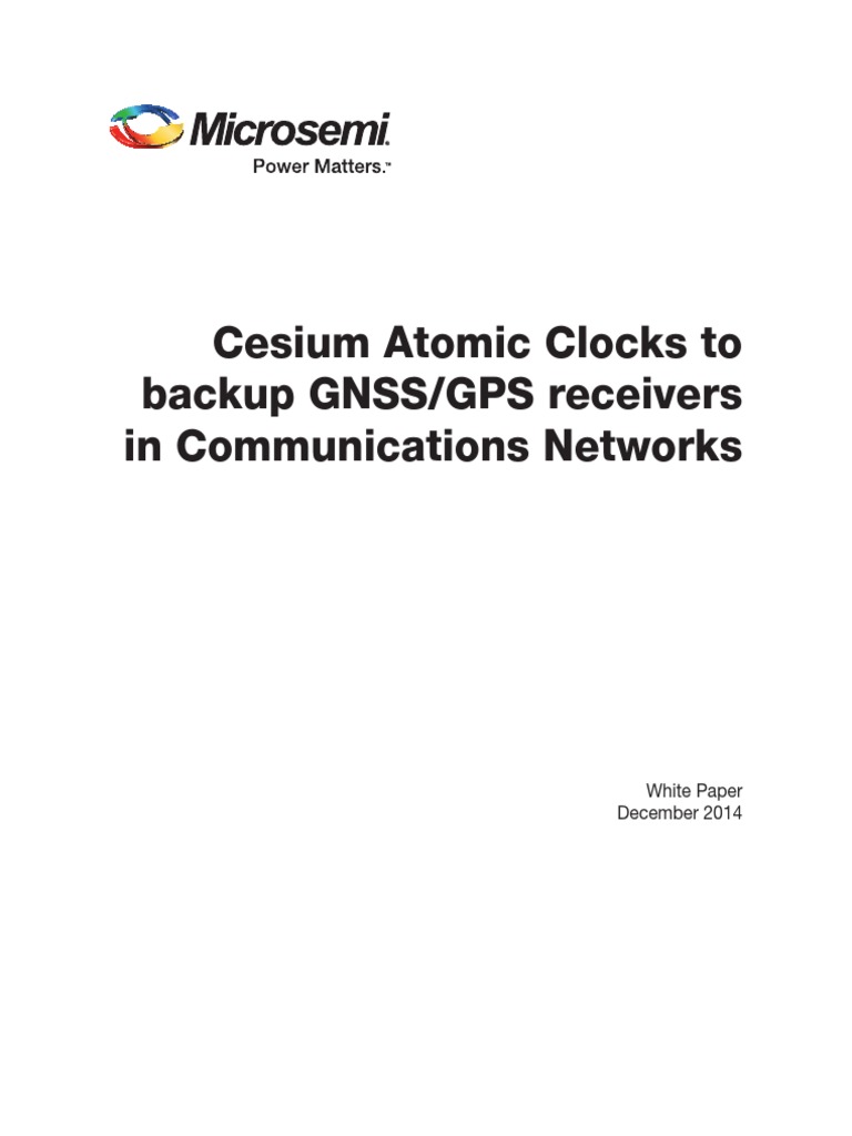 Cesium Atomic Clocks To Backup GNSS/GPS Receivers in Communications Networks | PDF | Global ...