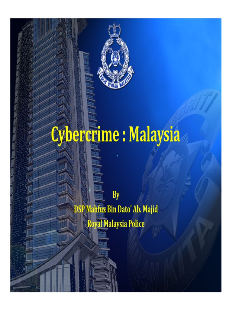Cybercrime: Malaysia: by DSP Mahfuz Bin Dato' Ab. Majid Royal Malaysia Police | PDF | Cybercrime ...