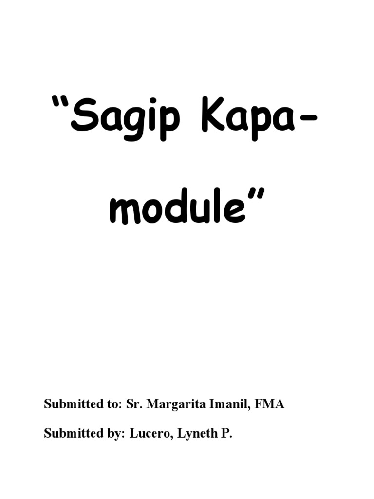 "Sagip Kapa-Module": Submitted To: Sr. Margarita Imanil, FMA Submitted ...
