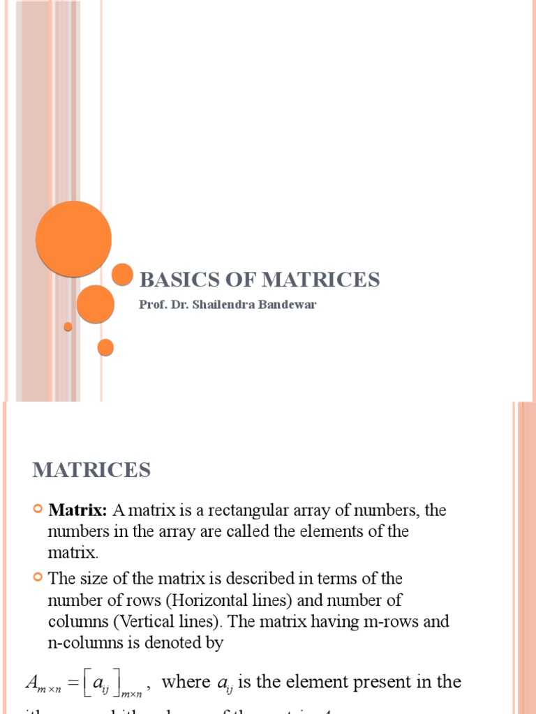 Basics of Matrices: Prof. Dr. Shailendra Bandewar | PDF | Matrix (Mathematics) | Algebra
