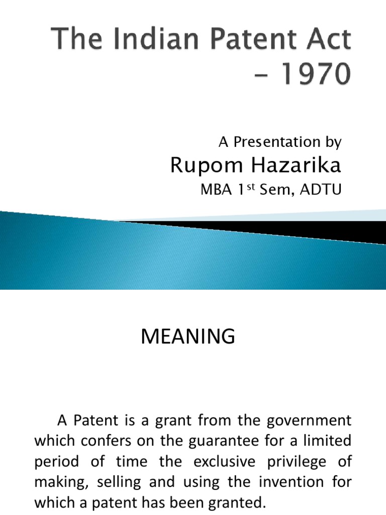 The Indian Patent Act - 1970: A Presentation | PDF | Patent | Invention