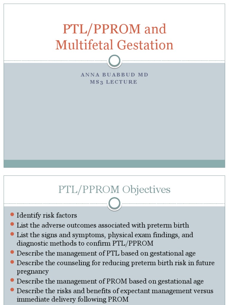 Ptl/Pprom and Multifetal Gestation: Anna Buabbud MD Ms3 Lecture | PDF ...