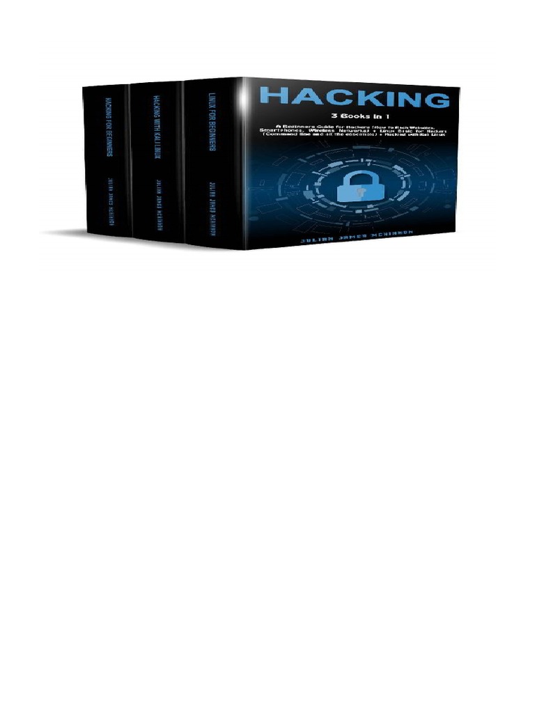 Julian James McKinnon - Hacking_ 3 Books in 1_ a Beginners Guide for ...