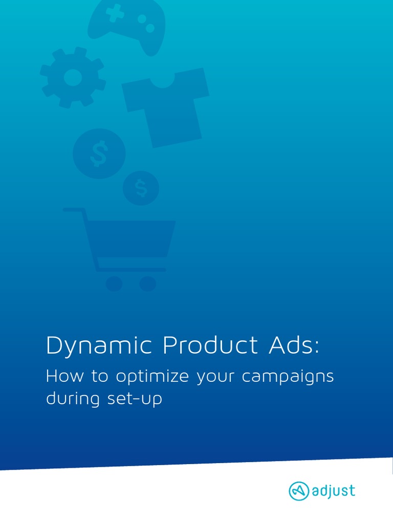 Dynamic Product Ads:: How To Optimize Your Campaigns During Set-Up ...