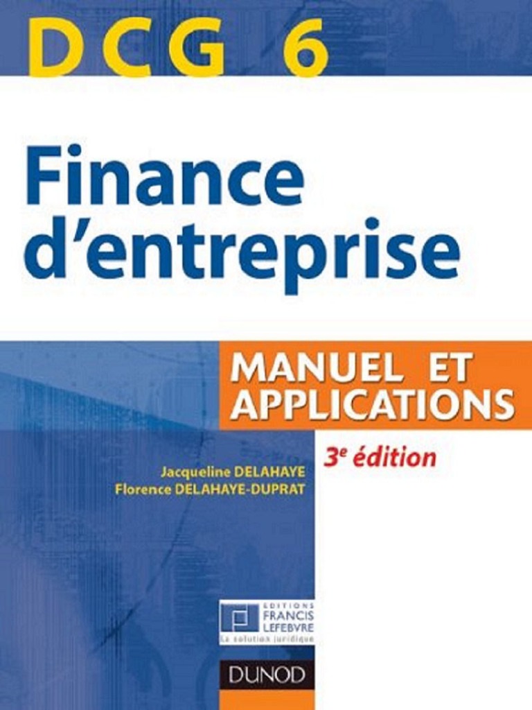 DCG 6-Finance Dentreprise Manuel Et Applications, 3e Edition, Dunod by Jacqueline Delahaye ...