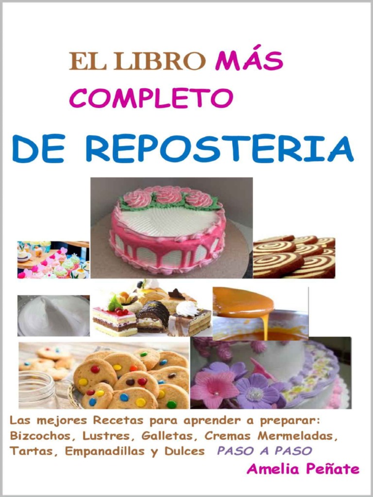 El LIBRO MAS COMPLETO DE REPOSTERIA (LA COCINA Nº 1) (Spanish Edition ...