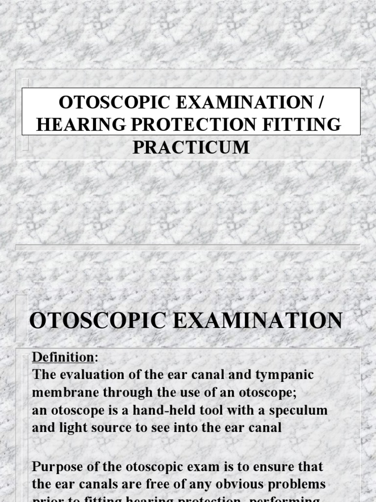Otoscopic Examination / Hearing Protection Fitting Practicum | PDF ...