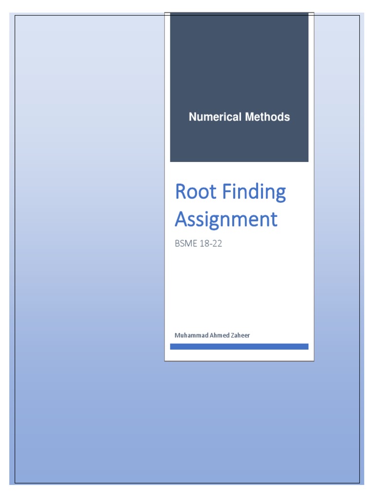 Numerical Methods, Root Finding Assignment. Muhammad Ahmed Zaheer, BSME 18-22 | PDF | Computer ...