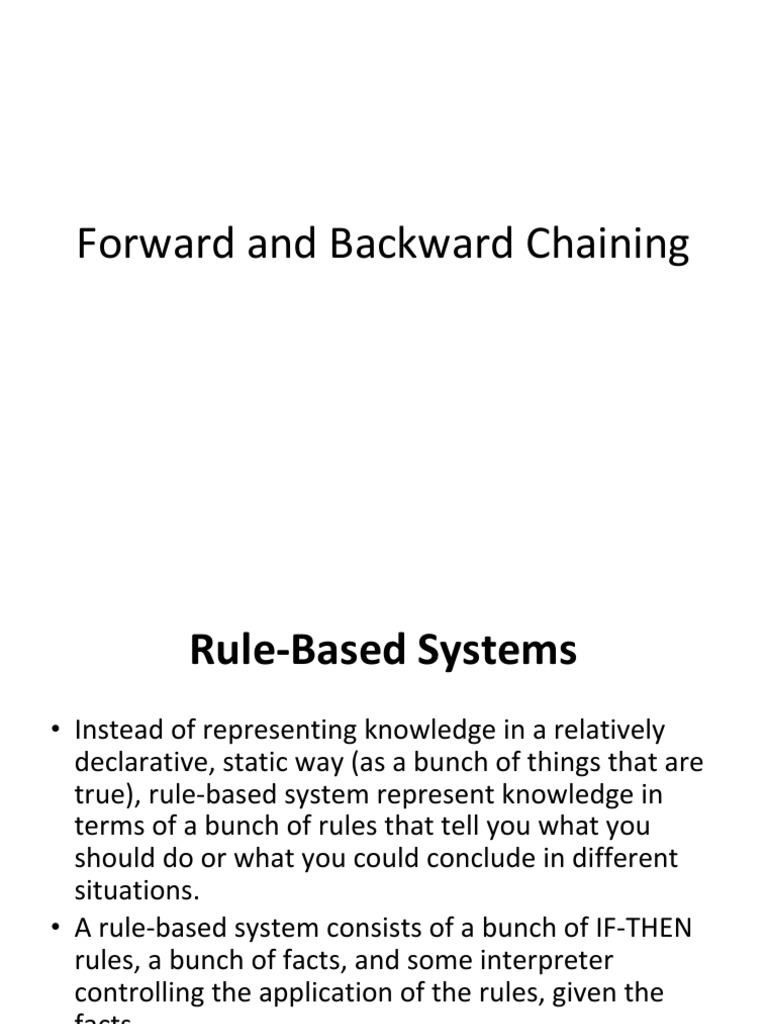 Forward Chaining Backward Chaining | Download Free PDF | Reasoning | Logic