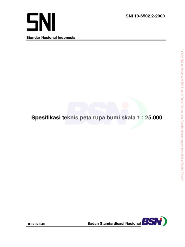 SNI 19-6502.2-2000 (Spesifikasi Teknis Peta Rupabumi Indonesia Skala 1 25.000) | PDF