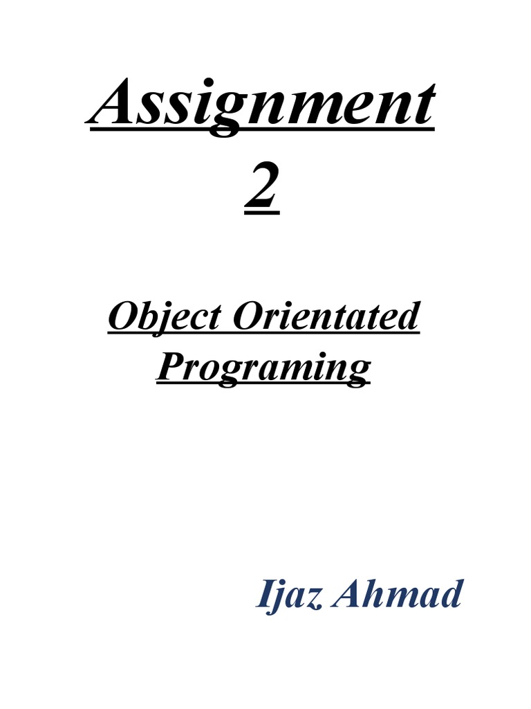 Assignment 2: Object Orientated Programing | PDF | Programming ... Assignment 2: Object Orientated Programing | PDF | Programming ...