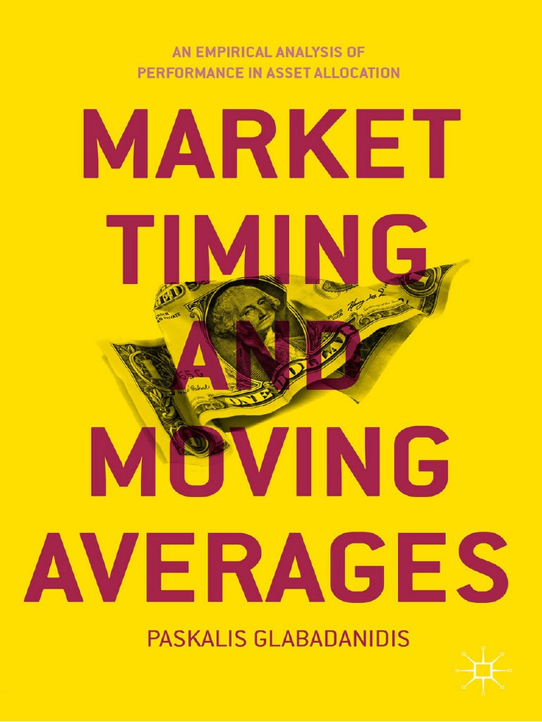 Market Timing and Moving Averages - An Empirical Analysis of ...