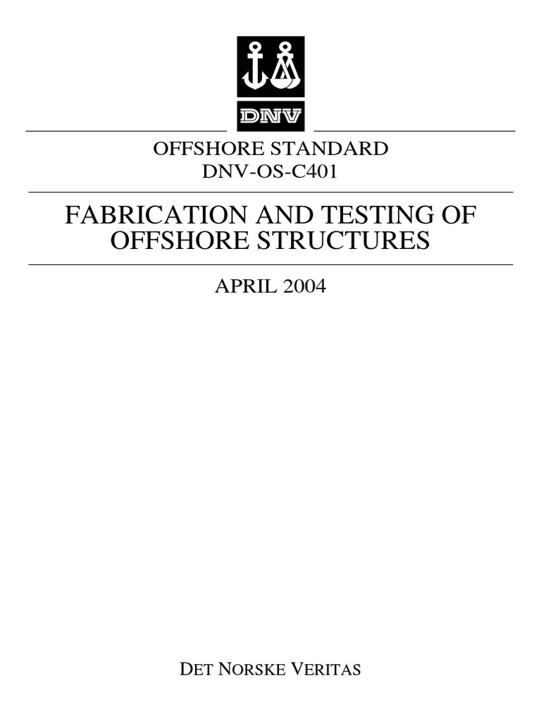 Fabrication and Testing of Offshore Structures: Offshore Standard DNV ...