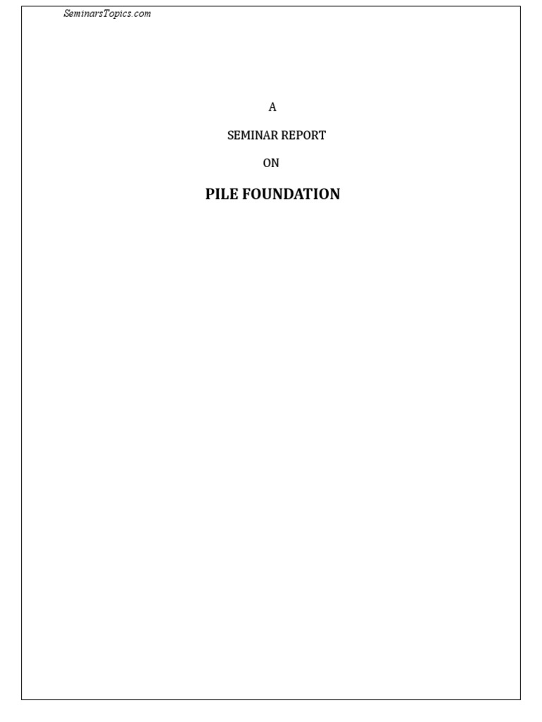 Pile Foundation: A Seminar Report ON | PDF | Deep Foundation | Building ...