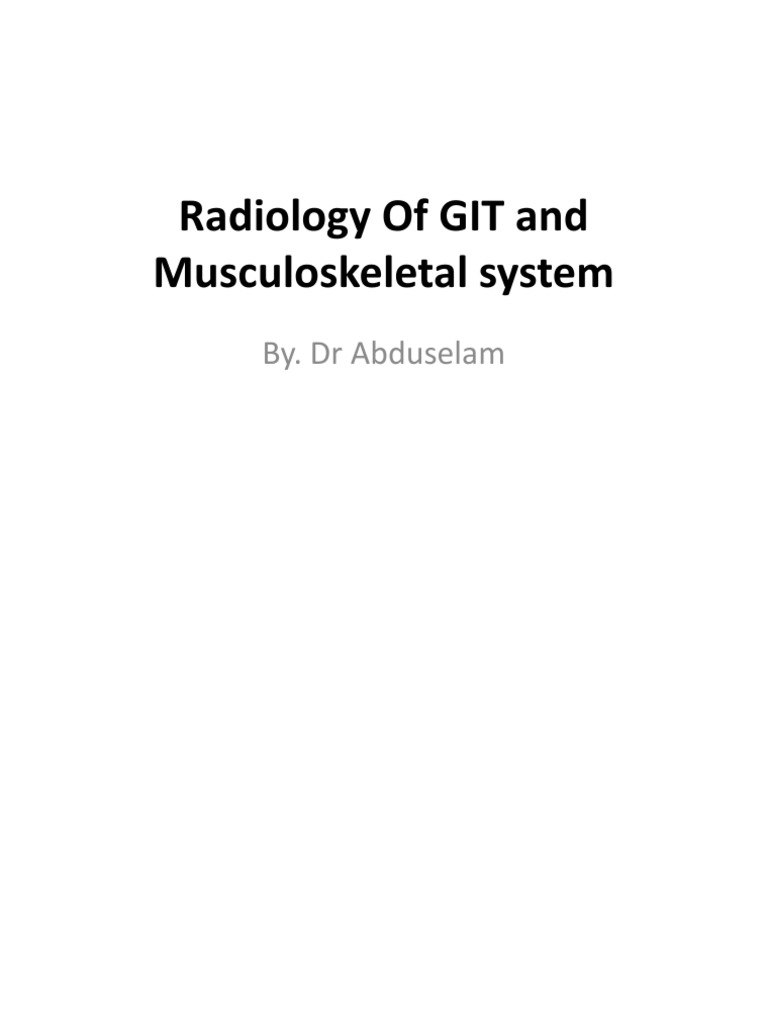 Radiology Of GIT and Musculoskeletal system | PDF | Esophagus ...