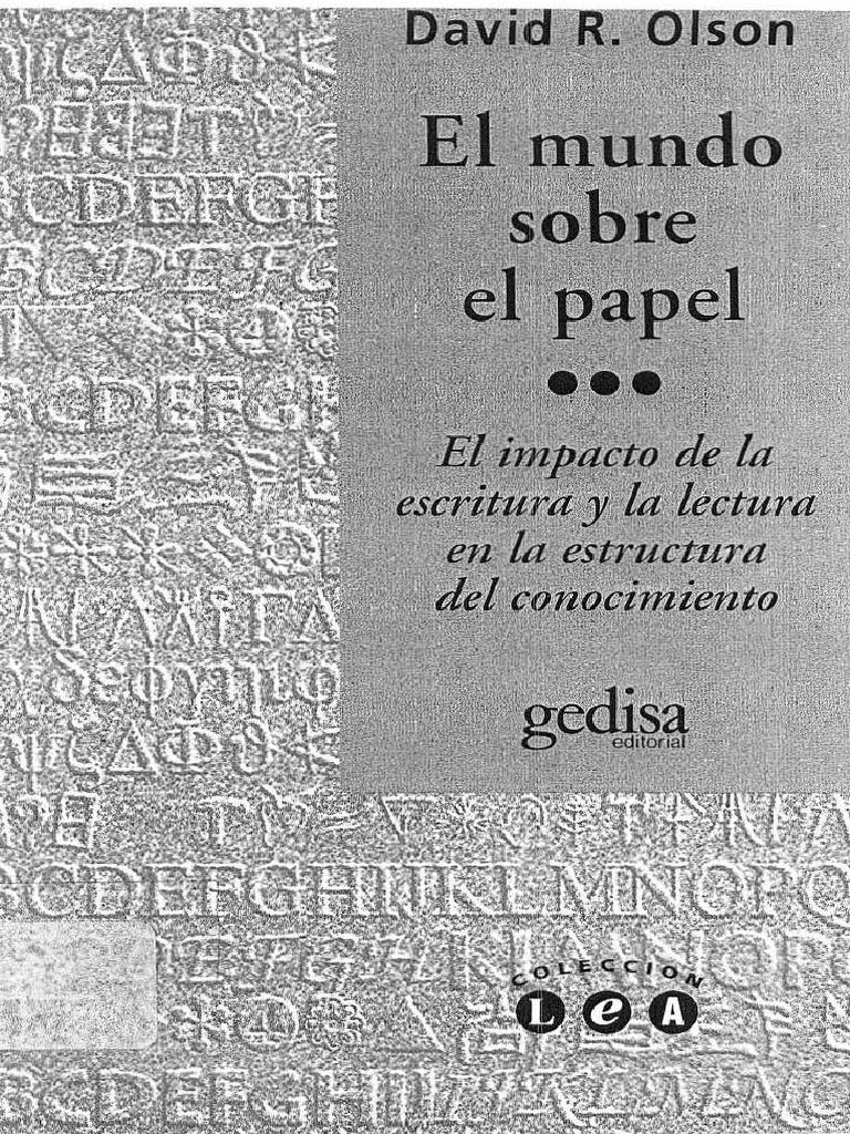 David R. Olson - El Mundo Sobre El Papel. El Impacto de La Escritura y ...