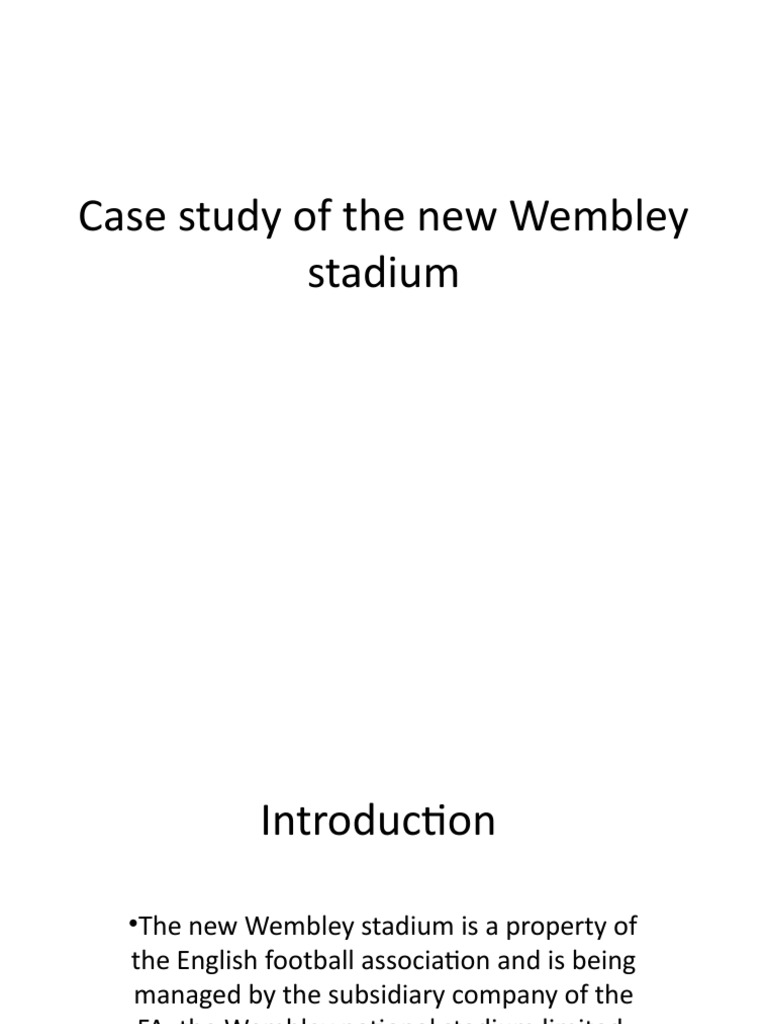 Case Study of The New Wembley Stadium | PDF | Project Management | Economies
