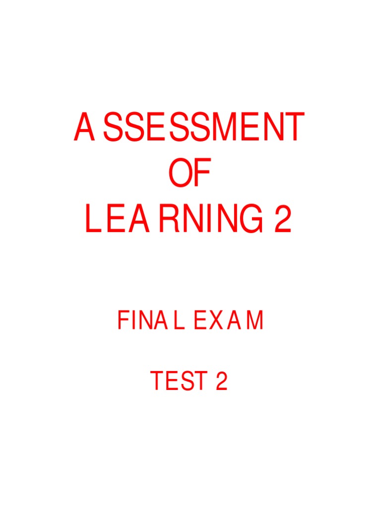 Assessment OF Learning 2: Final Exam Test 2 | PDF