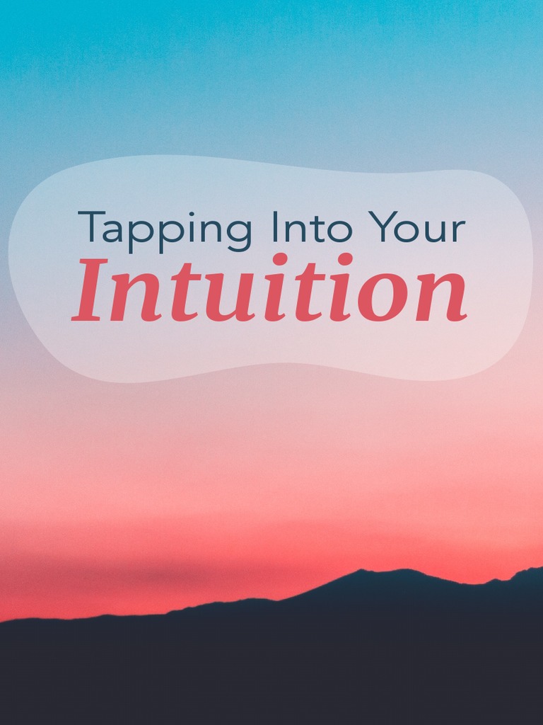 Tapping Into Your Intuition | PDF | Intuition | Feeling